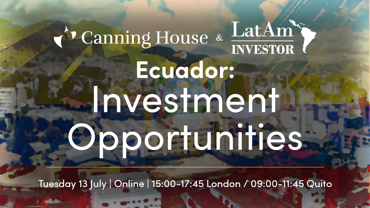 Ecuador: Investment Opportunities