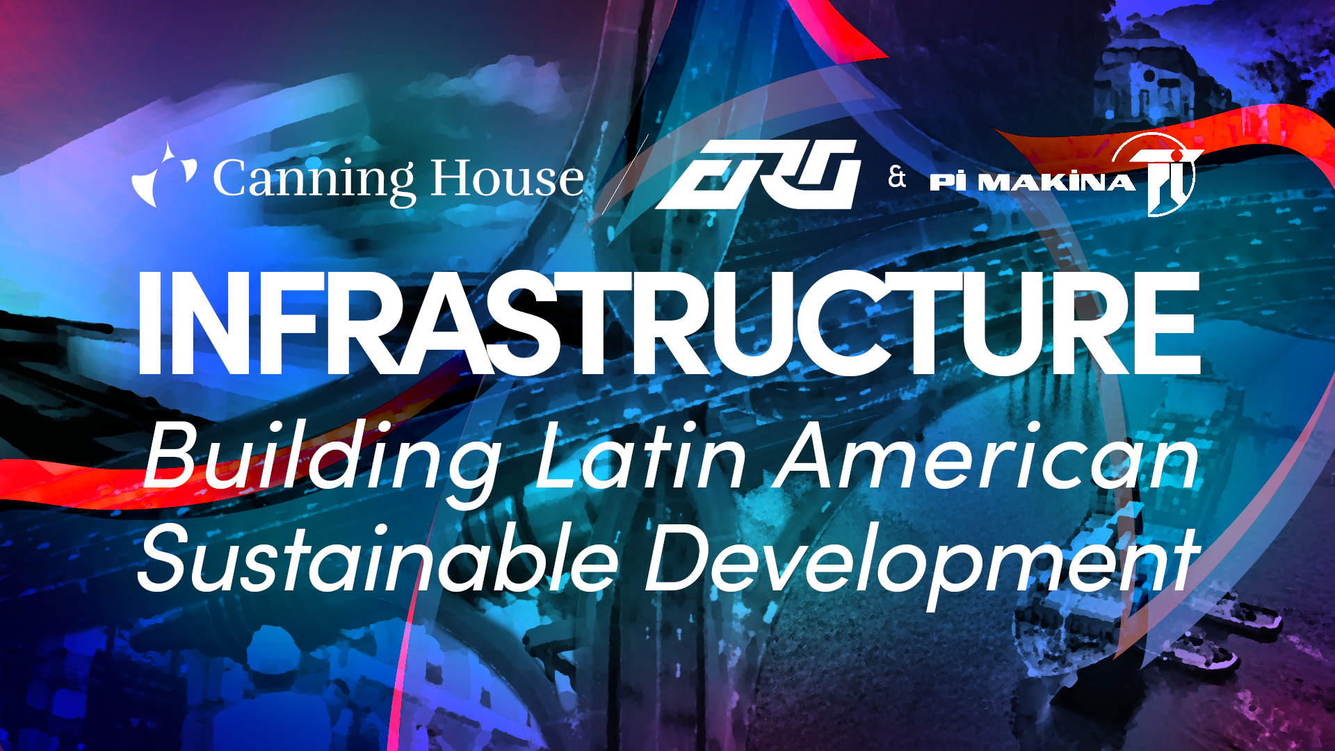 Infrastructure: Building Latin American Sustainable Developm