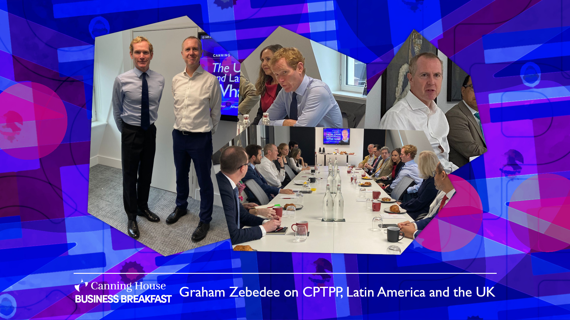 Graham Zebedee on CPTPP, Latin America and the UK