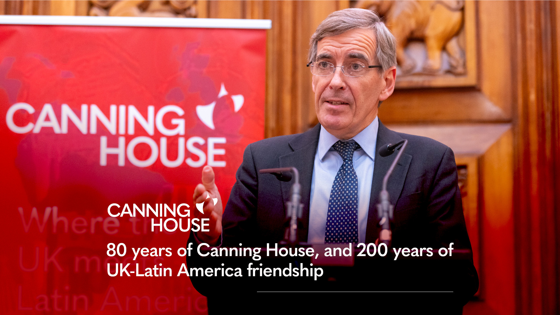 80 years of Canning House, and 200 years of UK-Latin America