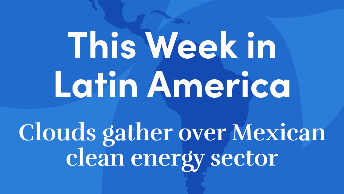 Clouds gather over Mexican clean energy sector
