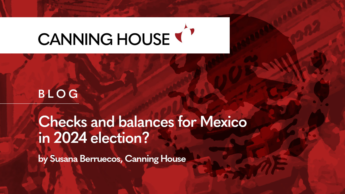 Checks and balances for Mexico in 2024 elections?